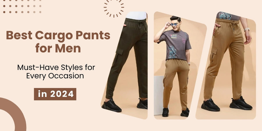 Best Cargo Pants for Men – Top Styles for All Occasions